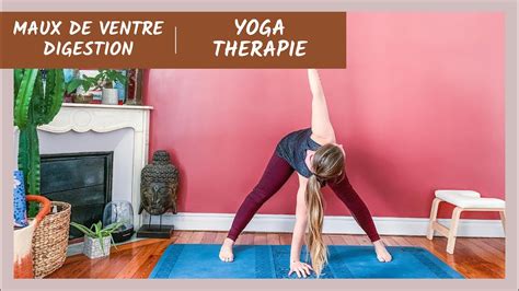 Yoga thérapie maux de ventre digestion et ballonnements tous niveaux YouTube