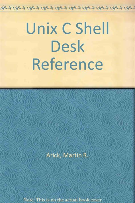 Unix C Shell Desk Reference Martin Arick Amazon Books