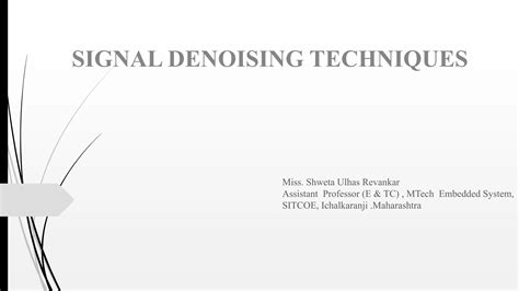 Signal Denoising Techniques Ppt