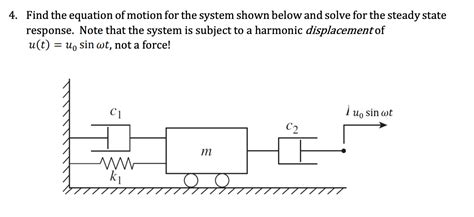 Solved 4 Find The Equation Of Motion For The System Shown