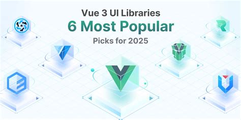 Vue 3 UI Libraries 6 Most Popular Picks For 2025 DEV Community