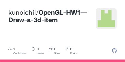 GitHub KunoichiI OpenGL HW1 Draw A 3d Item