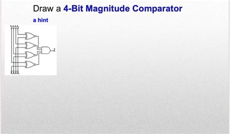 Solved Draw A 4 Bit Magnitude Comparator Circuit