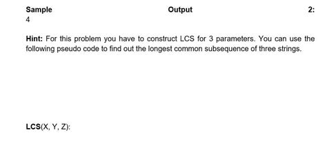 Solved You Know About How To Find The Longest Common