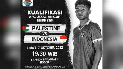 Siaran Langsung Indosiar Timnas U17 Indonesia Vs Palestina Hari Ini