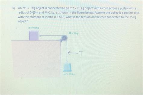 solved an m1 5 kg object is connected to an m2 25 kg object