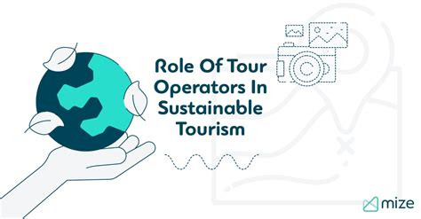 Role Of Tour Operators In Sustainable Tourism Challenges Explained And