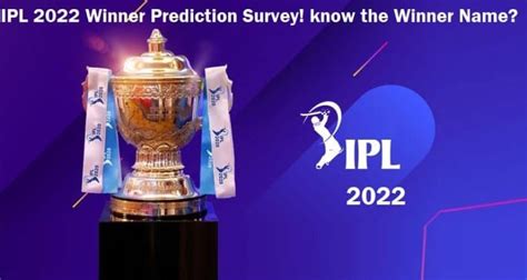Ipl 2022 Winner Prediction Survey Vote For Your Team