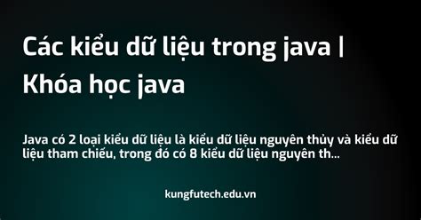 Các Kiểu Dữ Liệu Trong Java Khóa Học Java
