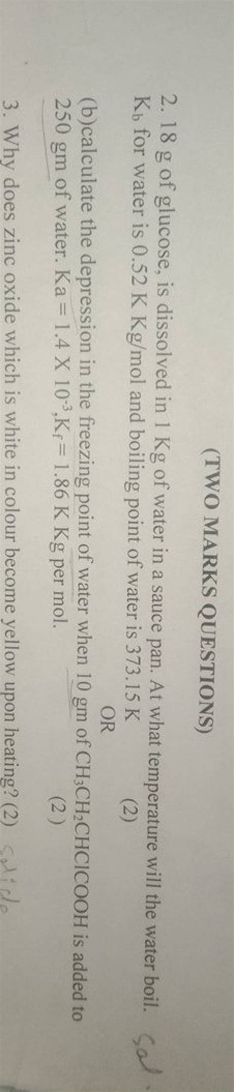 Two Marks Questions 2 18 G Of Glucose Is Dissolved In 1kg Of Water In