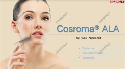 Cosroma® Ala 아젤라익애씨드 Azelaic Acid Cosroma® Active Ingredients 에코텍아이앤씨
