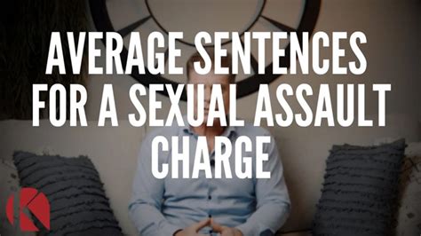 Average Sentences For A Sexual Assault Charge Kruse Law Firm
