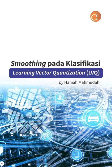 Smoothing Pada Klasifikasi Learning Vector Quantization Lvqi