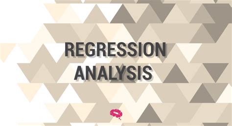 Using Regression Analysis To Understand Complex Relationships Mind