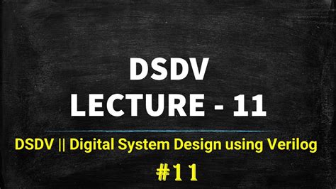Dsdv Digital System Design Using Verilog 6th May 2021 Session 11 Tmsy Youtube