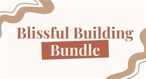 Blissful Building Bundle