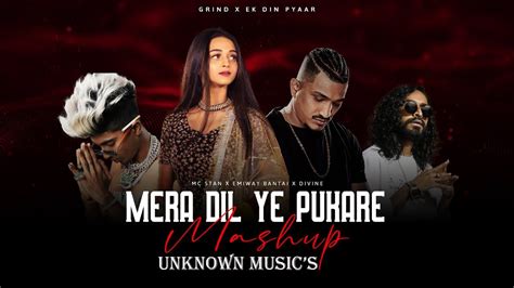 Mc Stan X Mera Dil Ye Pukare Mashup Grind X Ek Din Pyaar Divine
