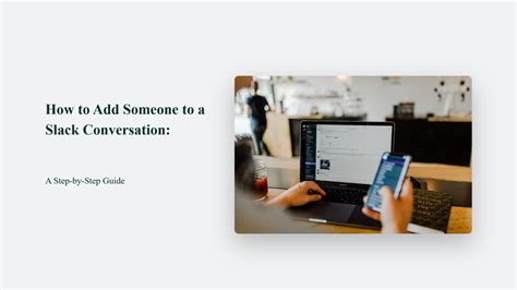 How To Add Someone To A Slack Conversation A Step By Step Guide CJ CO