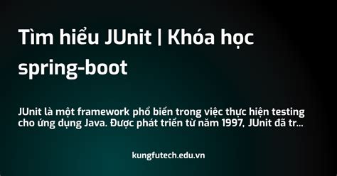 Tìm Hiểu Junit Khóa Học Spring Boot