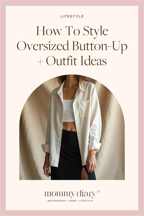 How To Style Oversized Button Up Outfit Ideas Mommy Diary