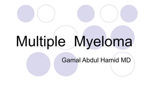 multiple myeloma modified dr gamal abdul hamid ppt
