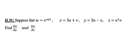 Solved H W Suppose That W Exyz X 3u V Y 3u V Z U2v