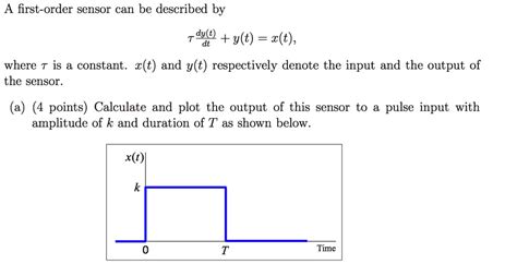 a first order sensor can be described by τ dy t dt y t x t