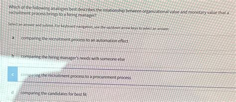 Solved Which Of The Following Analogies Best Describes The