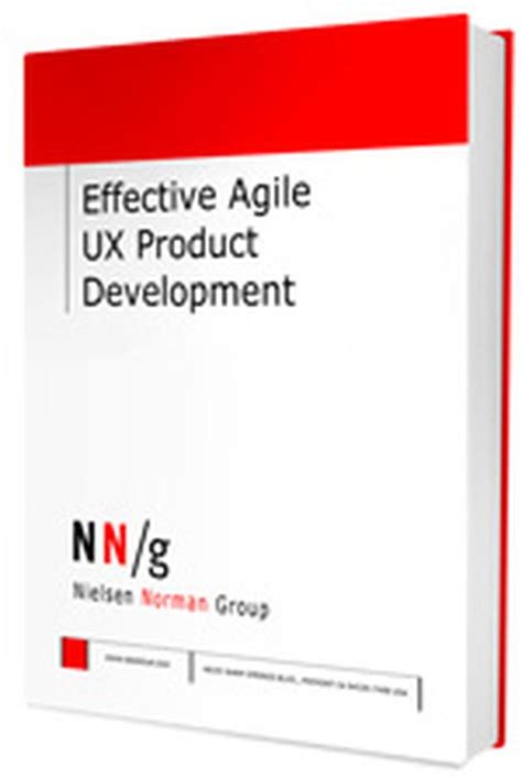 Effective Agile UX Product Development Report By NN G NN G