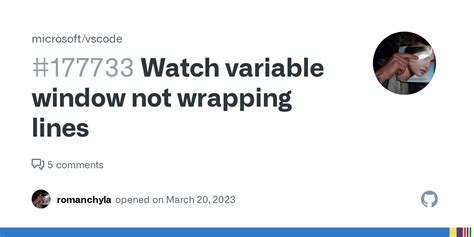 Watch Variable Window Not Wrapping Lines Issue Microsoft Vscode GitHub