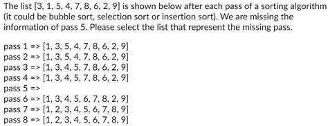 The List 315478629 Is Shown Below After Each Pass Of A Sorting