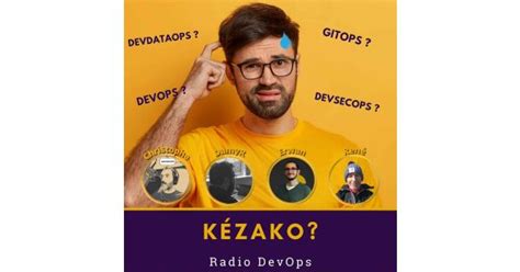 📻 Devops Devdataops Devsecops Gitops Réelles évolutions Radio