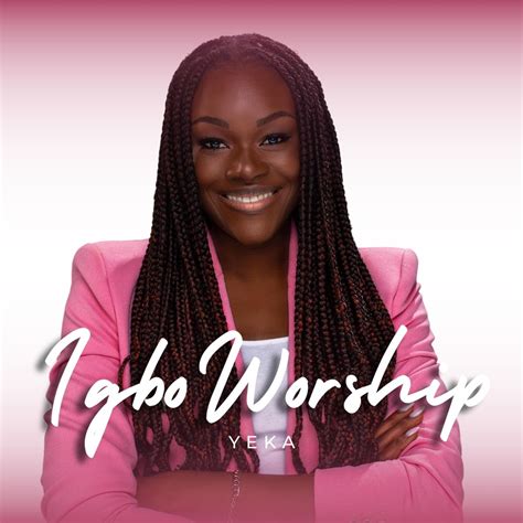 ‎igbo Worship Cover Album By Yeka Onka Apple Music