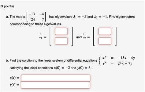 solved 9 points 13 4 a the matrix has eigenvalues 11