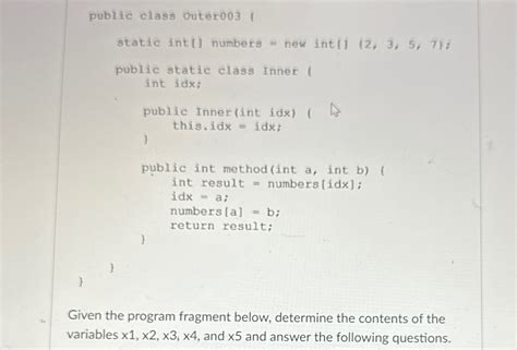 Solved Public Class Outer003given The Program Fragment