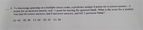 Solved 4 To Discourage Guessing On A Multiple Choice Exam