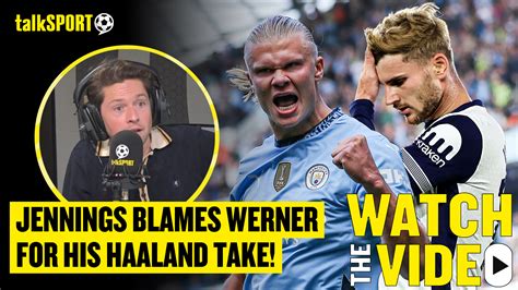 Rory Jennings Claims Timo Werner Is To Blame For His Infamous Erling