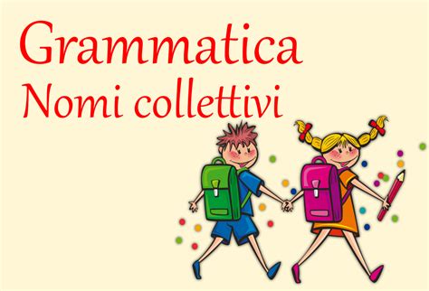 Nomi Collettivi Esempi Frasi Grammatica Studia Rapido