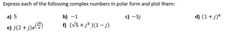 Solved Express Each Of The Following Complex Numbers In