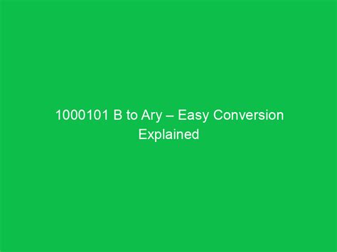 1000101 B Naar Ary Eenvoudige Conversie Uitgelegd Prep My Career