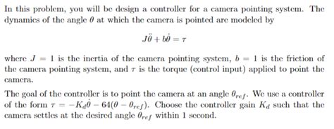 Solved In This Problem You Will Be Design A Controller For Chegg