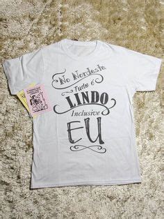 7 Ideias De Frases Do Nordeste Frases Para Camisetas Camiseta Eu
