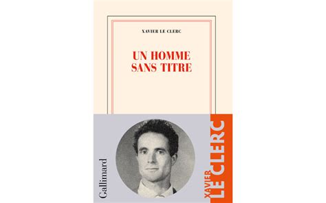 Livre Un Homme Sans Titre De Xavier Le Clerc