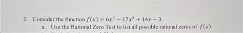 Solved Consider The Function F X 6x3 17x2 14x 3 A ﻿use The