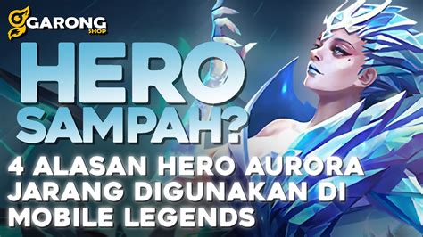 Kamu Harus Tau Ini Dia 4 Alasan Hero Aurora Jarang Digunakan Di Mobile