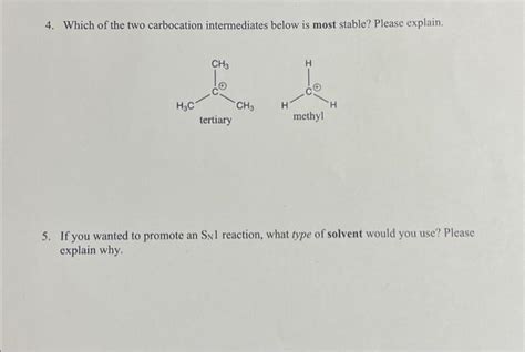 Solved 4 Which Of The Two Carbocation Intermediates Below