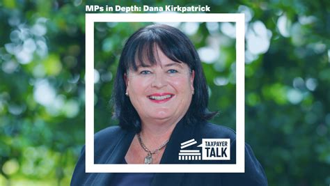 Taxpayer Talk Mps In Depth With Dana Kirkpatrick National Party Mp