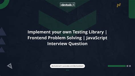 Implement Your Own Testing Library Frontend Problem Solving