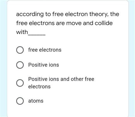 Solved According To Free Electron Theory The Free Electrons Chegg