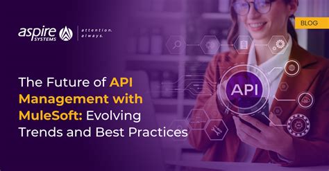 The Future Of Api Management With Mulesoft Evolving Trends And Best Practices